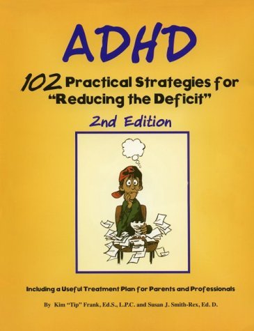 Adhd: 102 Practical Strategies for Reducing the Deficit by Kim T. Frank ...
