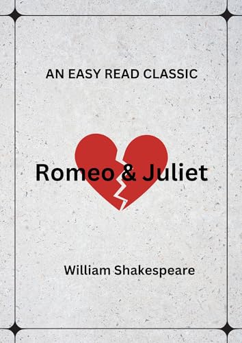 Romeo and Juliet: An Easy Read Classic by William Shakespeare | Goodreads