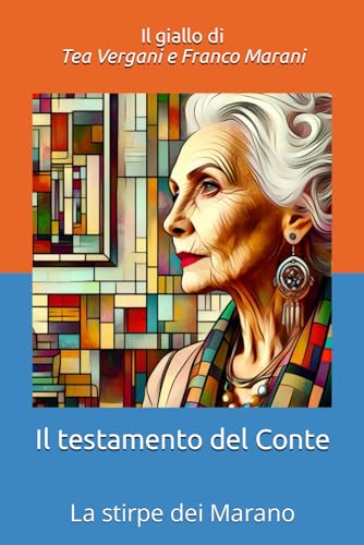 Il testamento del Conte: La stirpe dei Marano by TEA VERGANI | Goodreads