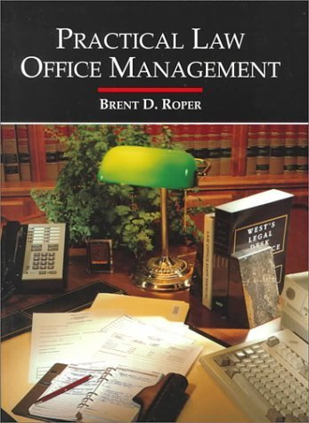 Practical Law Office Management : by Brent D. Roper by Brent D. Roper ...