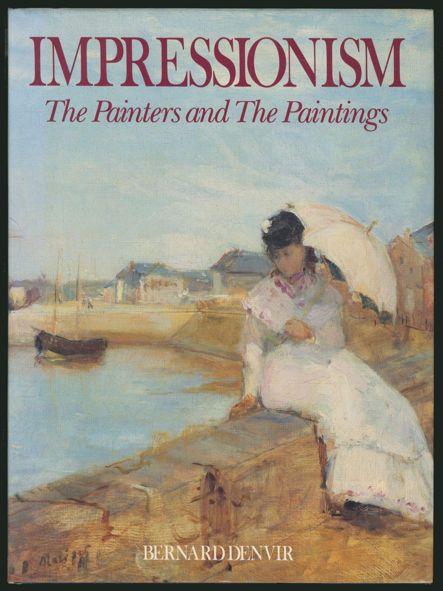 Impressionism: The Painters and the Paintings by Bernard Denvir | Goodreads