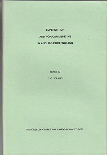 Superstition and Popular Medicine in Anglo-Saxon England by Donald ...