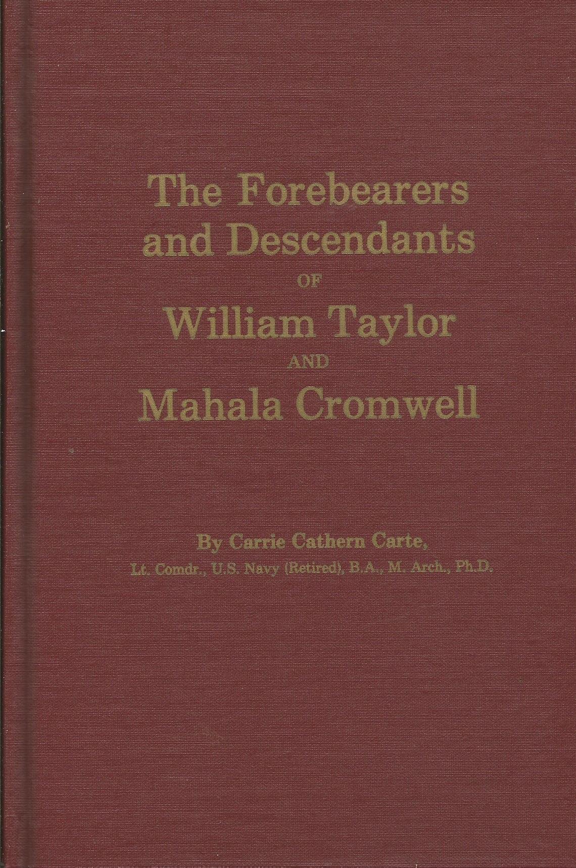 The Forebearers and Descendants of William Taylor and Mahala Cromwell ...