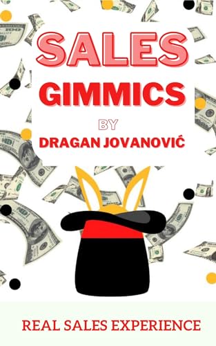 Sales gimmicks : Real sales experience by Dragan Jovanović | Goodreads