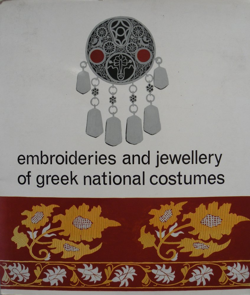 Embroideries and Jewellery of Greek National Costumes by Mouseion ...