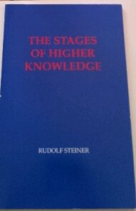 The stages of higher knowledge by Rudolf Steiner | Goodreads