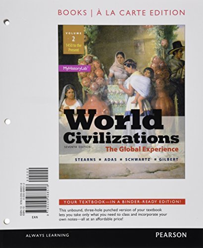 World Civilizations: The Global Experience, Volume 2, Books a la Carte ...