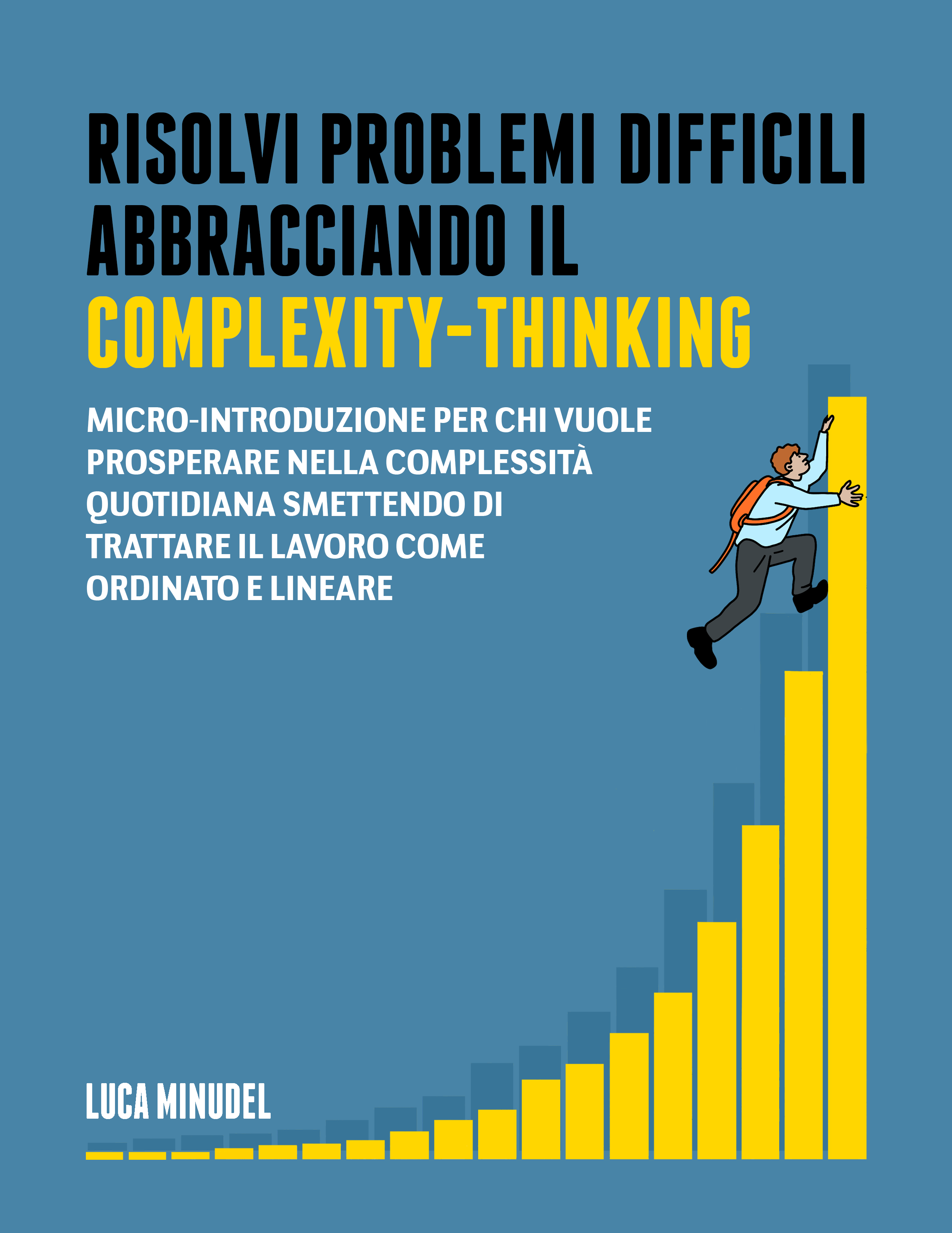 Risolvi problemi difficili abbracciando il Complexity-Thinking by Luca ...