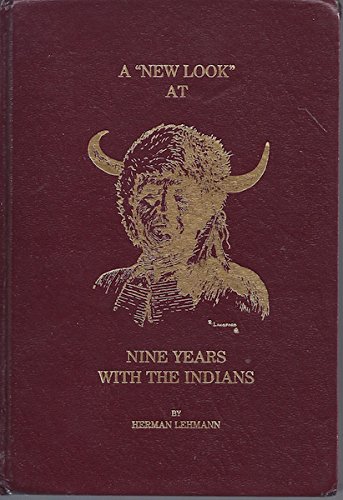 A "New Look" at Nine Years with the Indians by Herman Lehmann | Goodreads