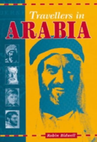 Travellers in Arabia by Robin Leonard Bidwell | Goodreads
