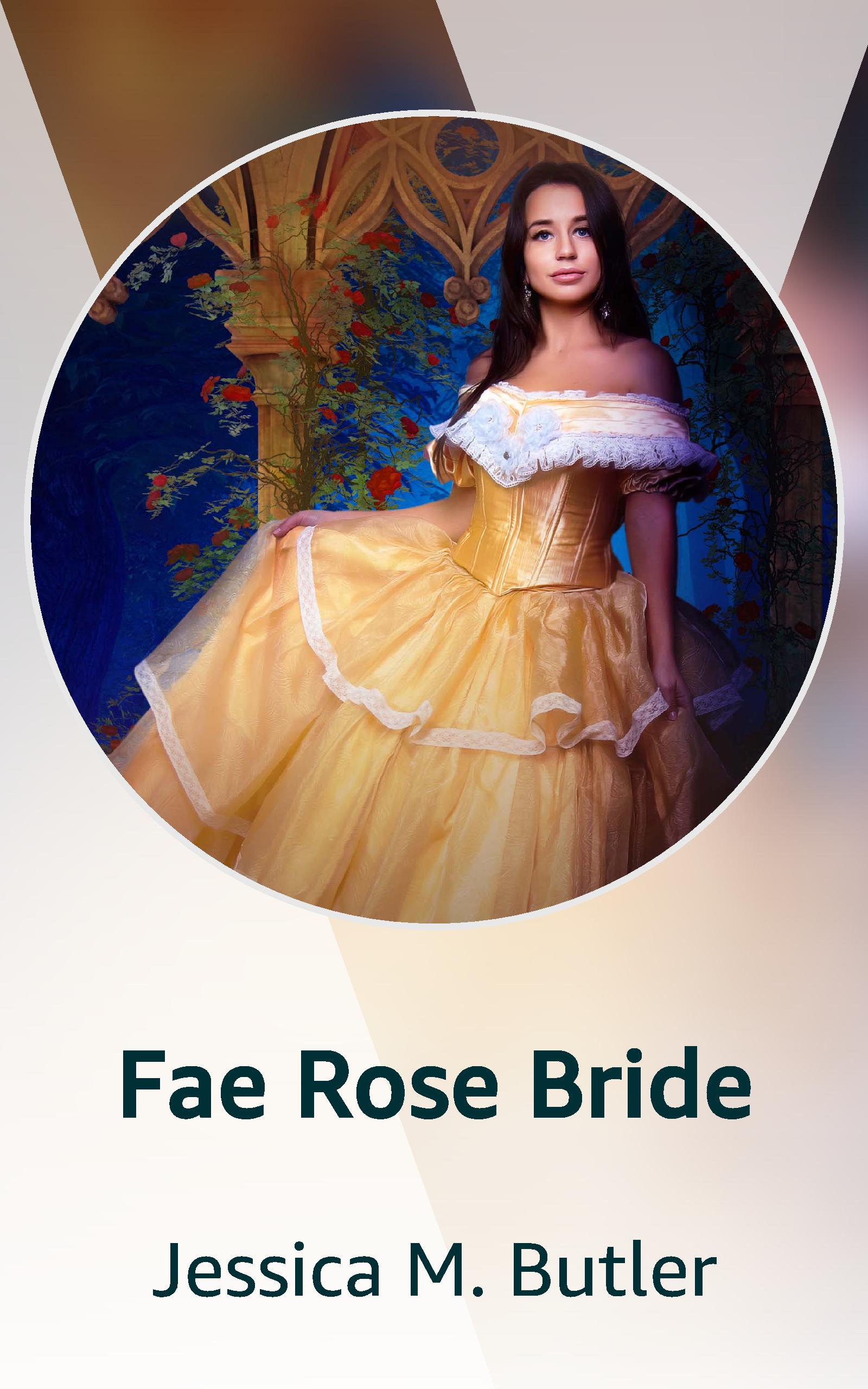Fae Rose Bride by Jessica M. Butler | Goodreads