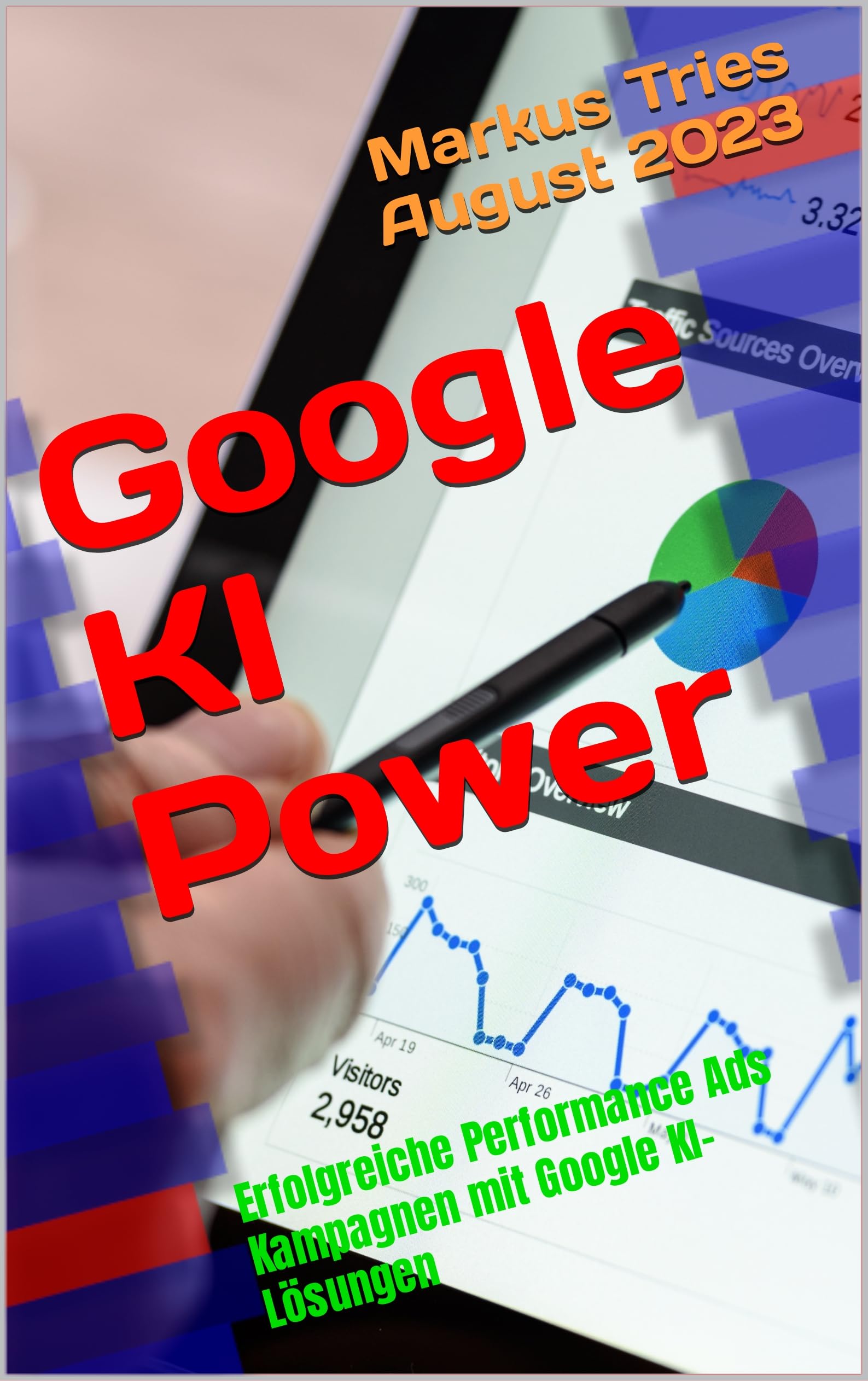 Google KI-Power : Erfolgreiche Performance Ads-Kampagnen mit Google KI ...