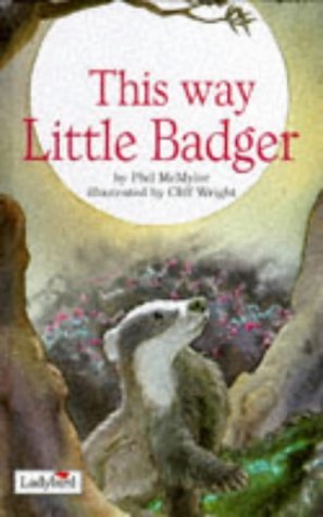This Way Little Badger (Picture Stories) by Phil McMylor by Phil ...
