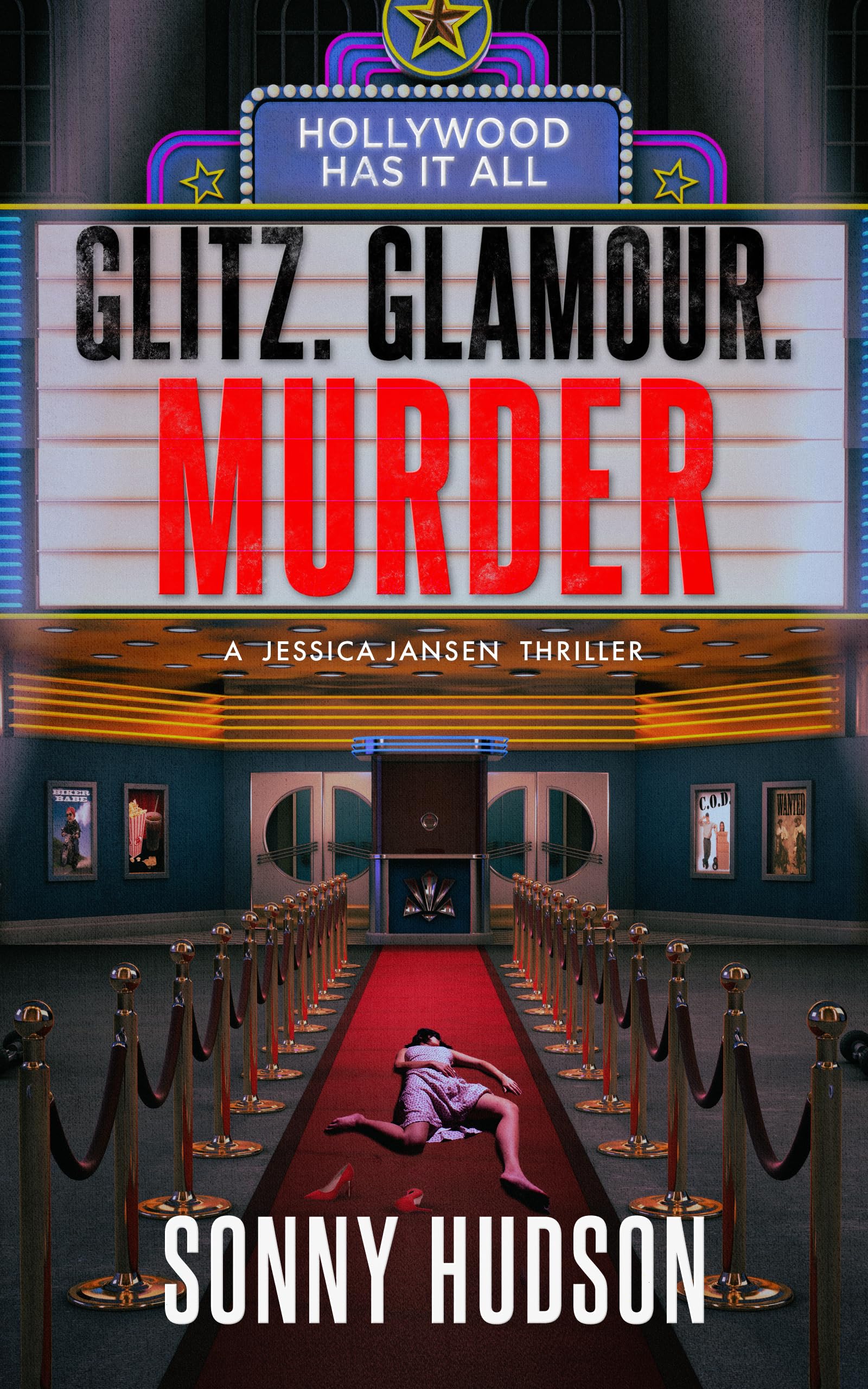 Glitz. Glamour. Murder.: Hollywood Has It All by Sonny Hudson | Goodreads