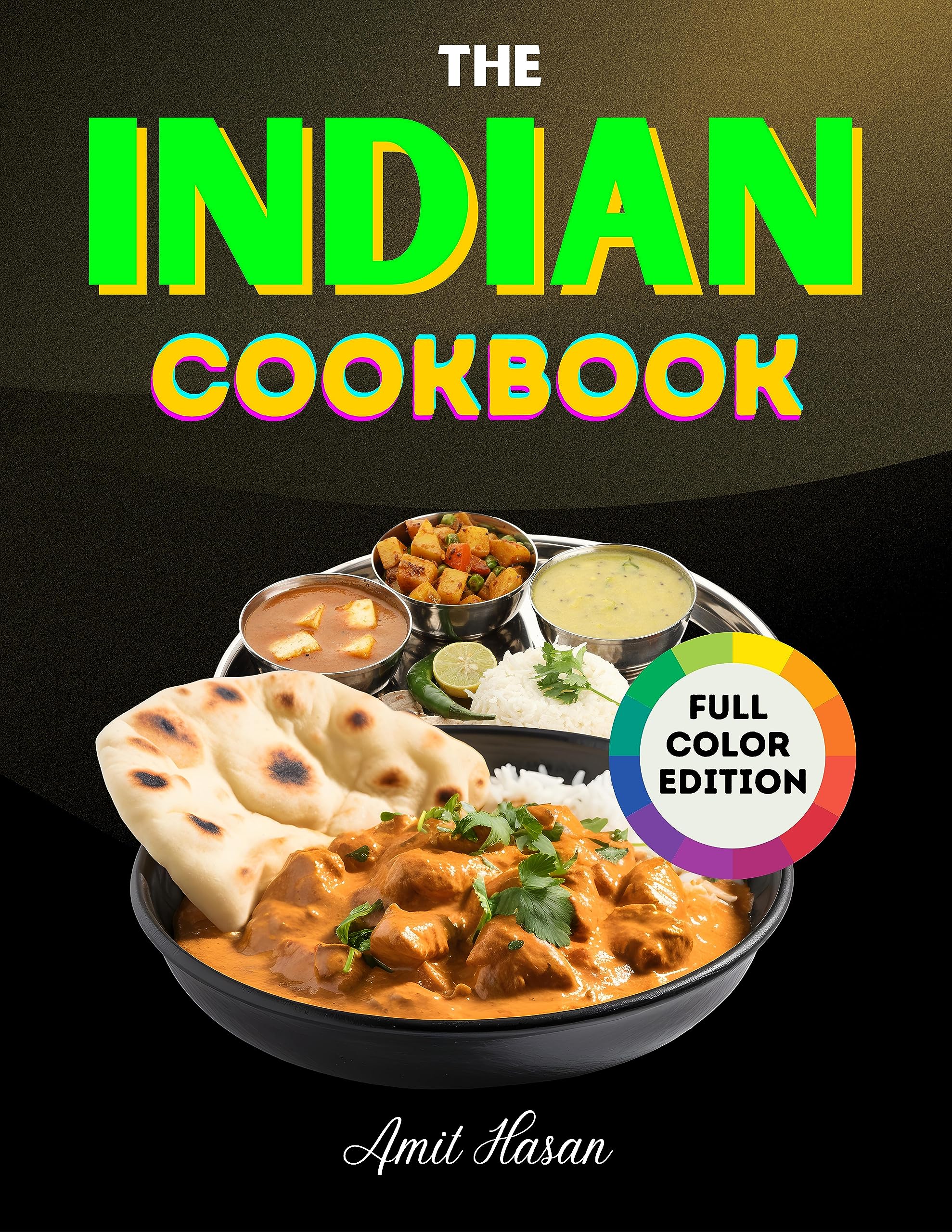 The Indian Cookbook: Indians Authentic Flavors and Traditional Recipes ...