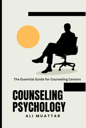 Counseling Psychology (The Essential Guide for Counseling Centers): A ...