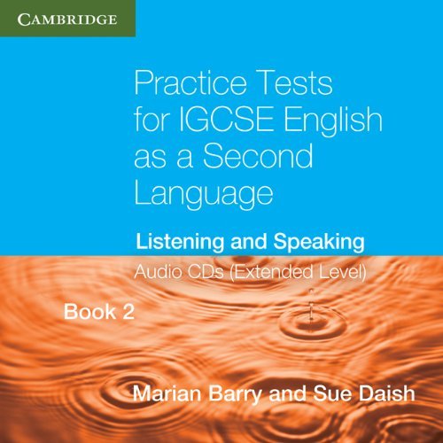 Practice Tests for IGCSE English as a Second Language Extended Level ...