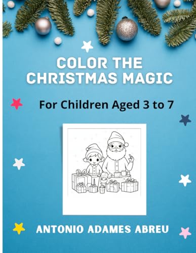 Color the Christmas Magic: Christmas Coloring Book for Children ages 3 ...