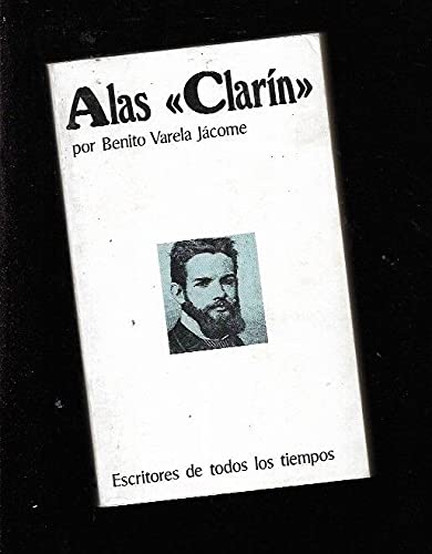Leopoldo Alas "Clarín" (Escritores de todos los tiempos) by Benito ...