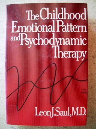 The Childhood Emotional Pattern and Psychodynamic Therapy by Leon ...