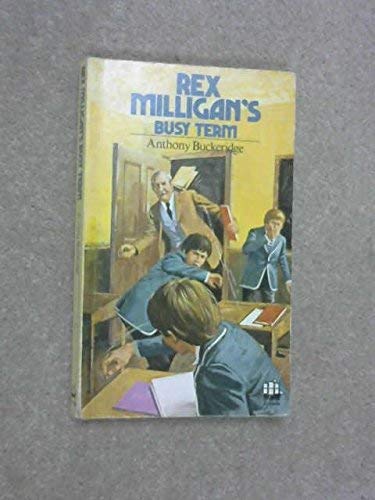 Rex Milligan's Busy Term (Armada) by Anthony Buckeridge | Goodreads
