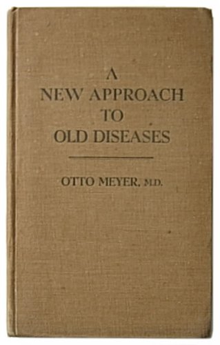 A new approach to old diseases;: A description of the source of many ...