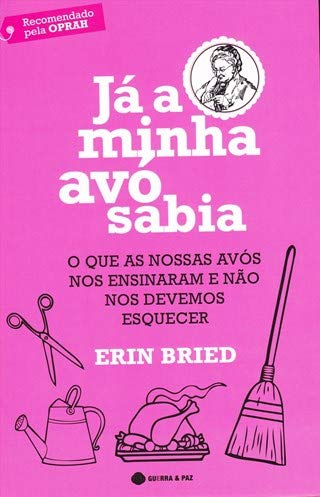 Já a Minha Avó Sabia (Portuguese Edition) by Erin Bried | Goodreads