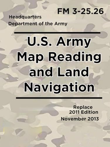 U.S. Army Map Reading and Land Navigation: Official Updated November ...