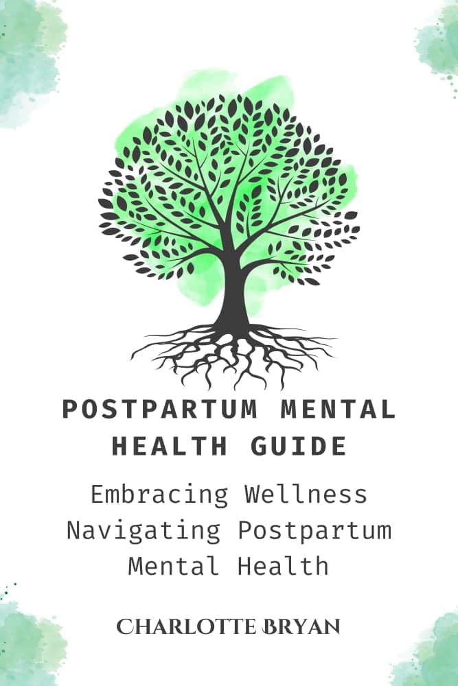 Postpartum Mental health Guide: Embracing Wellness Navigating Postpartum Mental Health by ...