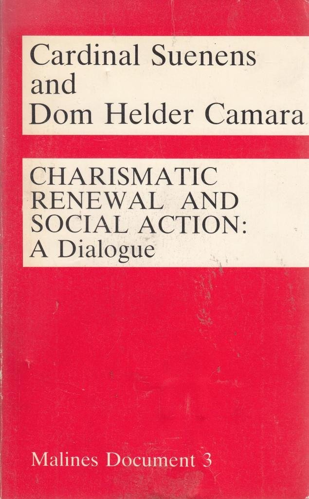 Charismatic Renewal and Social Action: A Dialogue. by Léon Joseph ...