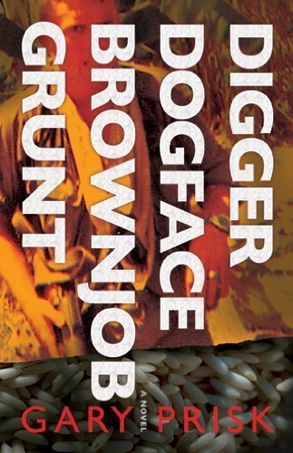 Digger Dogface Brownjob Grunt by Gary R. Prisk by Gary Prisk | Goodreads