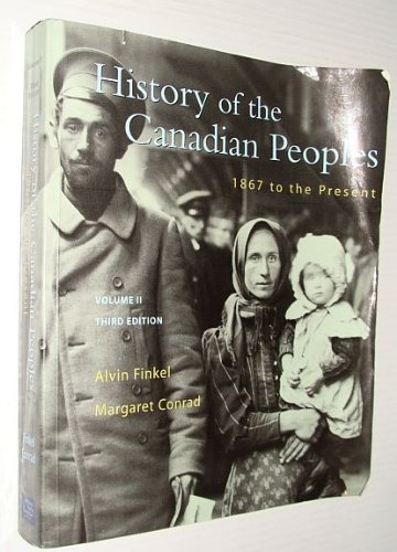 History of the Canadian Peoples: 1867 to Present: Vol 2 by Margaret ...