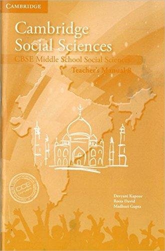 Cambridge Social Sciences, Teachers Manual 8 by Devyani Kapoor | Goodreads