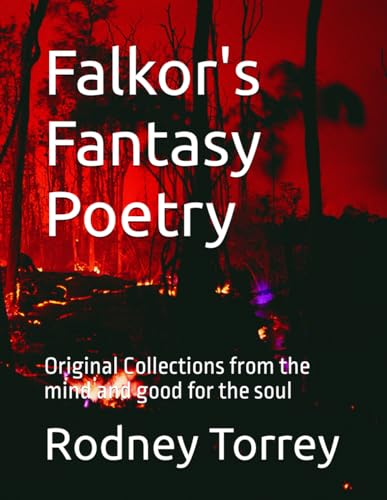 Falkor's Fantasy Poetry: Original Collections from the mind and good ...