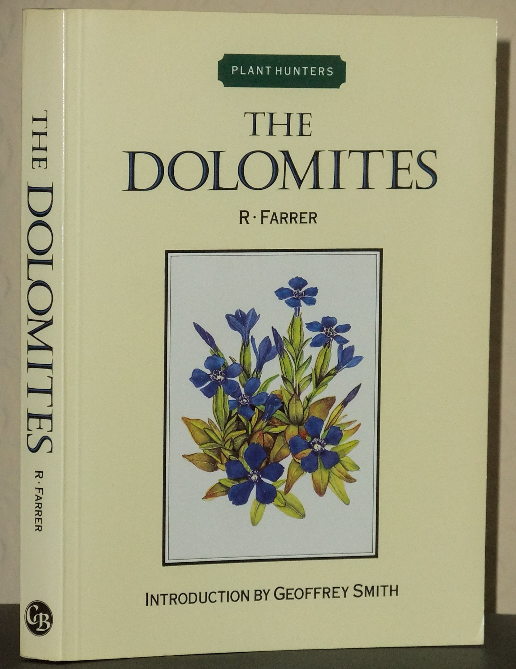The Dolomites (Plant Hunters Series) by Reginald John Farrer | Goodreads