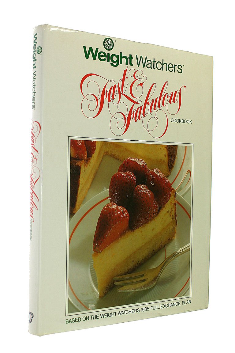 Weight-watcher's Fast and Fabulous Cook Book by No Author. | Goodreads