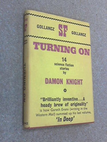 Turning On: Fourteen Stories by Damon Knight | Goodreads