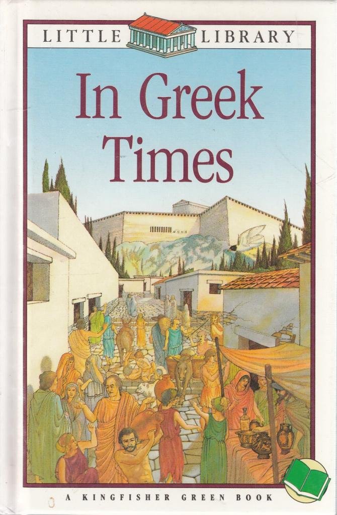 In Greek Times (Little Library Green Books) by christopher-maynard ...