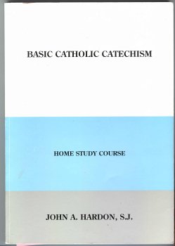 Basic Catholic Catechism: Fundamentals of Catholic Doctrine for ...