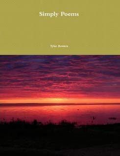 Simply Poems by Tyler Bowers | Goodreads