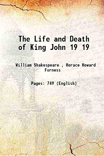 The Life and Death of King John by Horace Howard Furness William Shakespeare | Goodreads