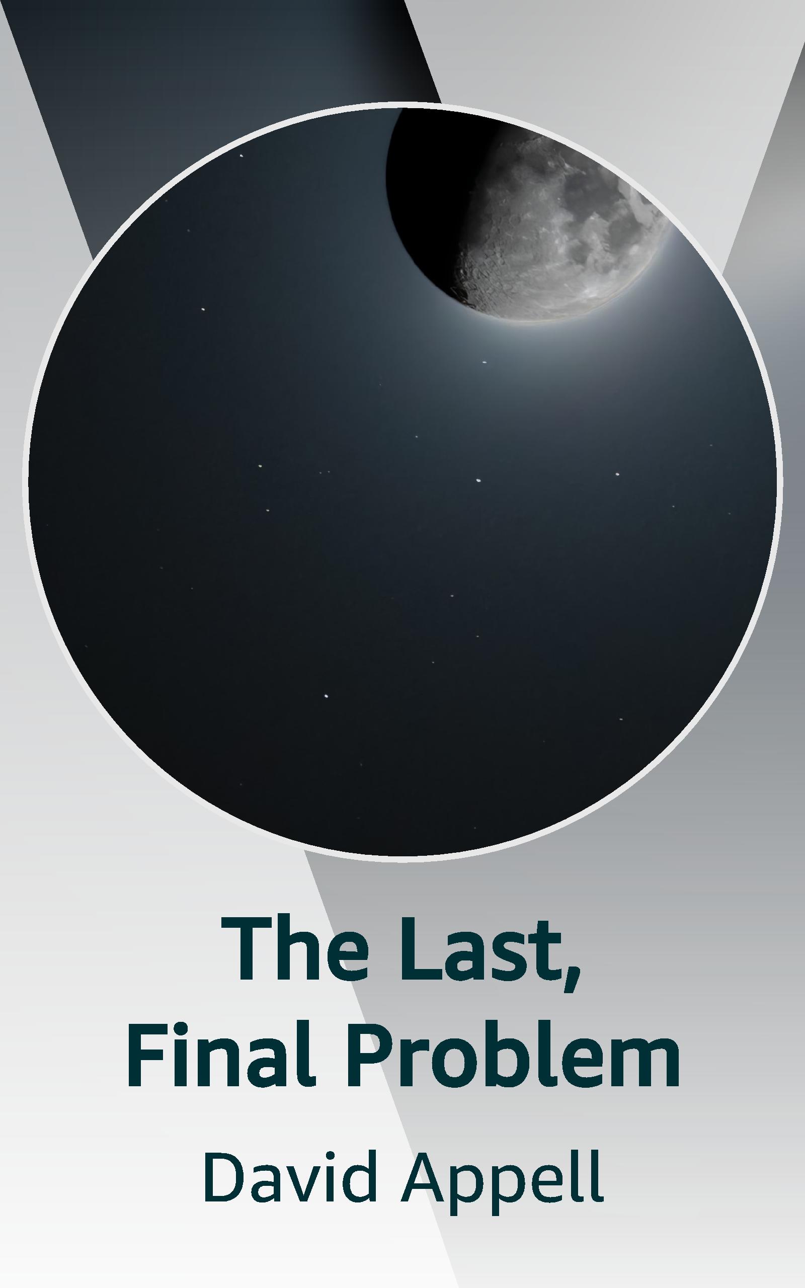 The Last, Final Problem by David Appell | Goodreads