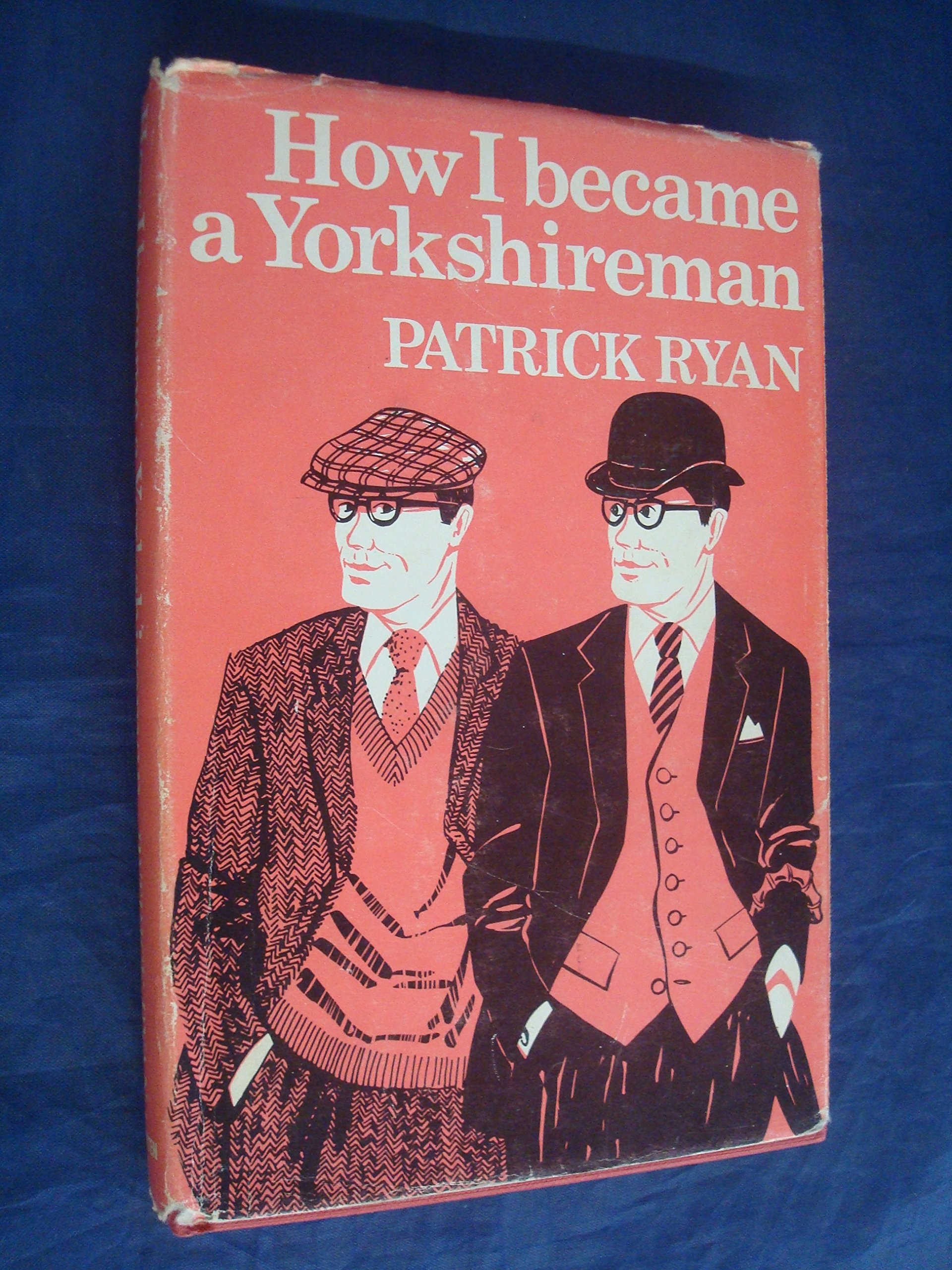 How I Became a Yorkshire Man: A Short Guide to Southern Immigrants by ...