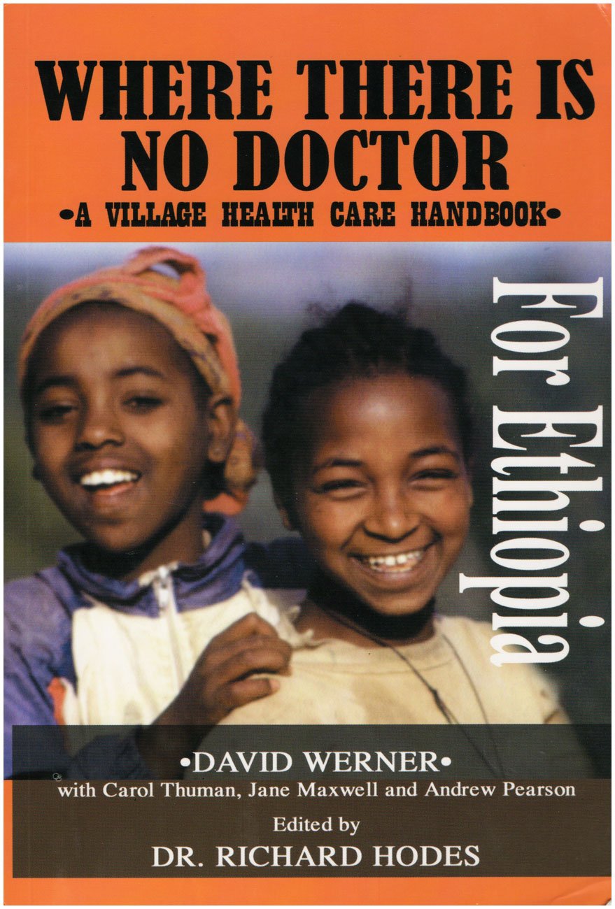 Where There is No Doctor For Ethiopia by David Werner | Goodreads