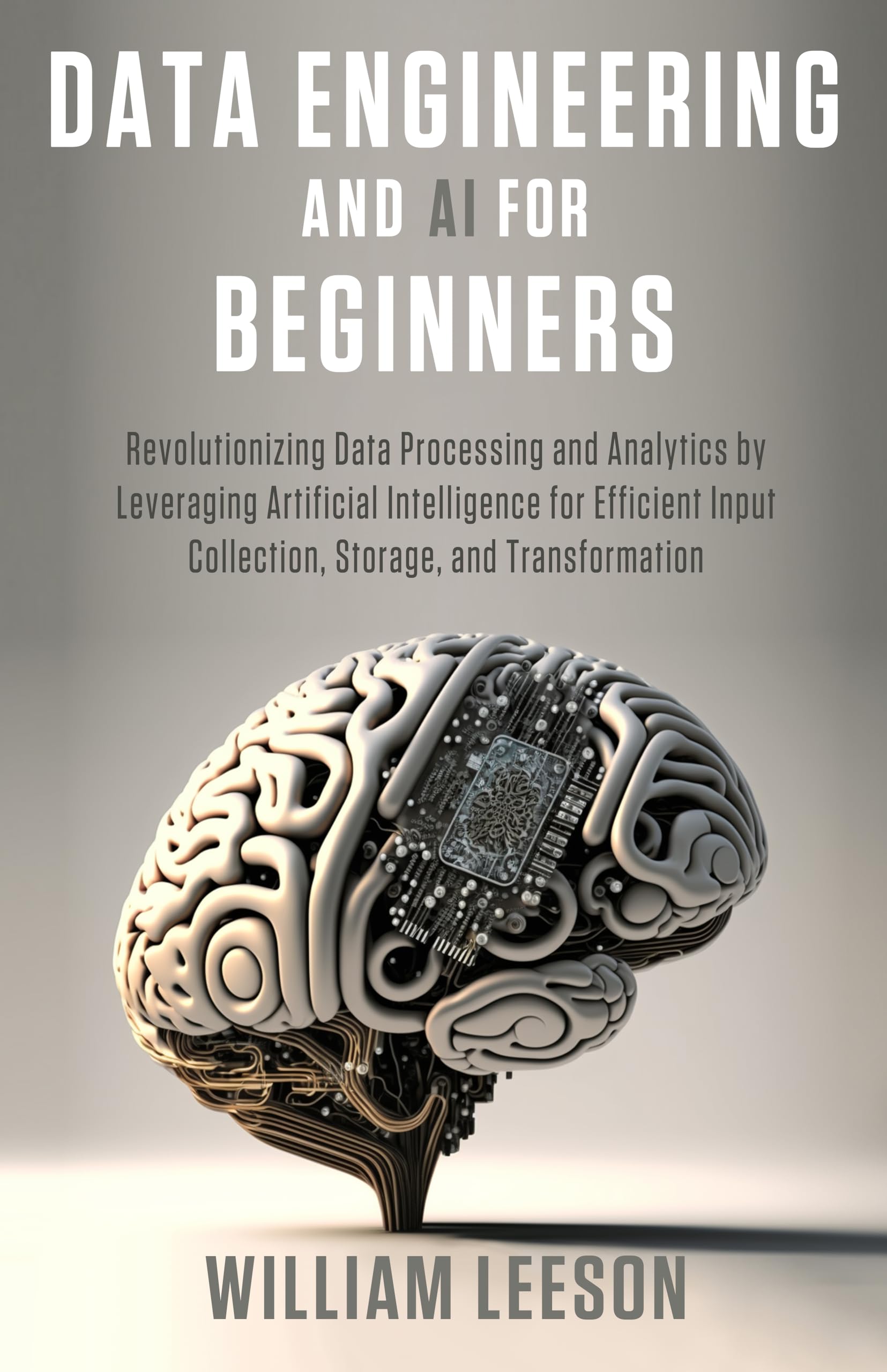 DATA ENGINEERING AND AI FOR BEGINNERS: Revolutionizing Data Processing ...