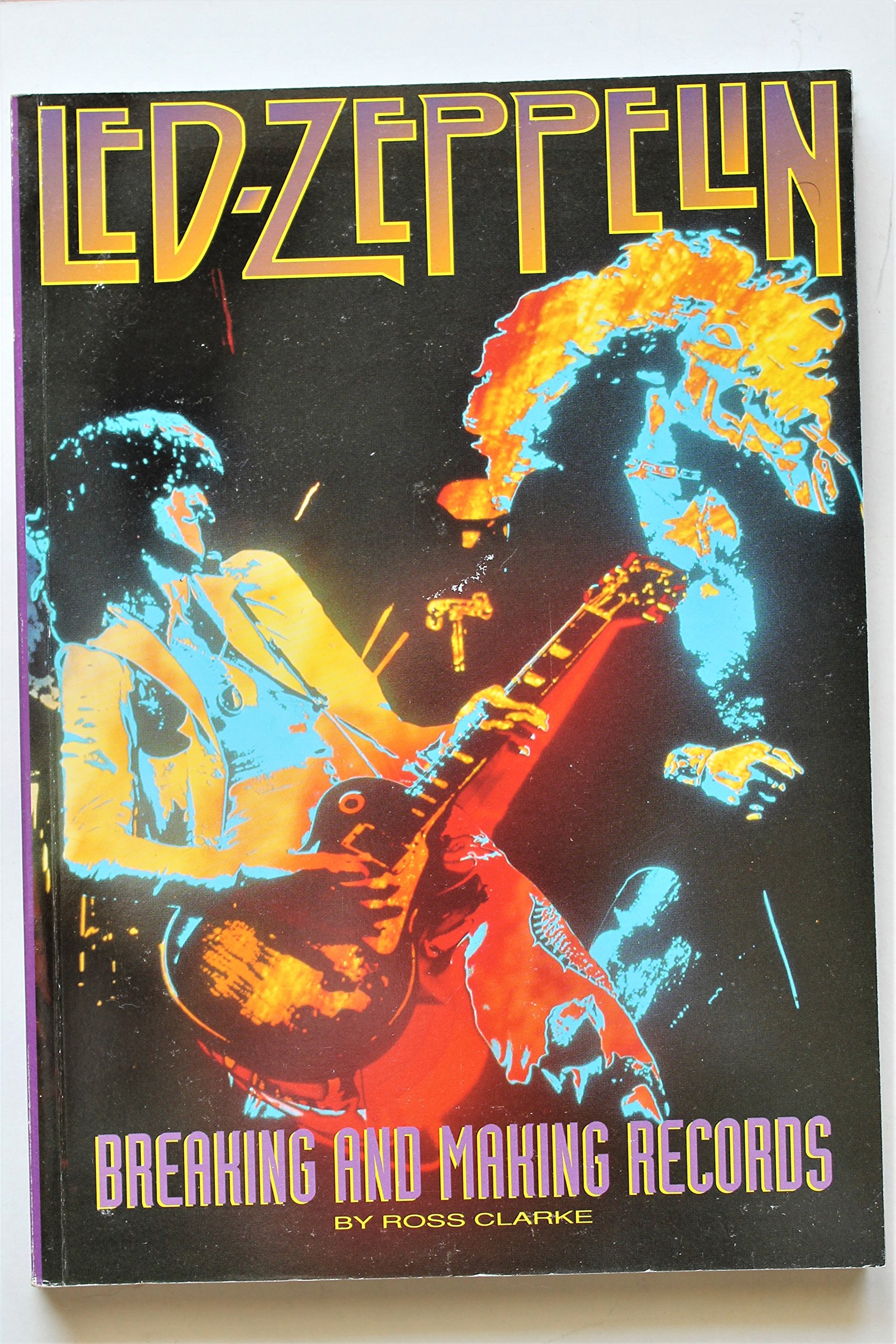 Led Zeppelin: breaking and making records by Ross Clarke | Goodreads