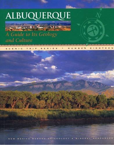 Albuquerque: A Guide to Its Geology and Culture by Paul W. Bauer ...