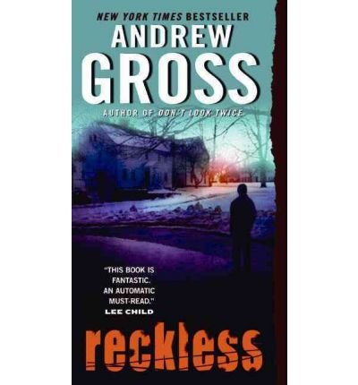 [(Reckless)] [by: Andrew Gross] by unknown author | Goodreads
