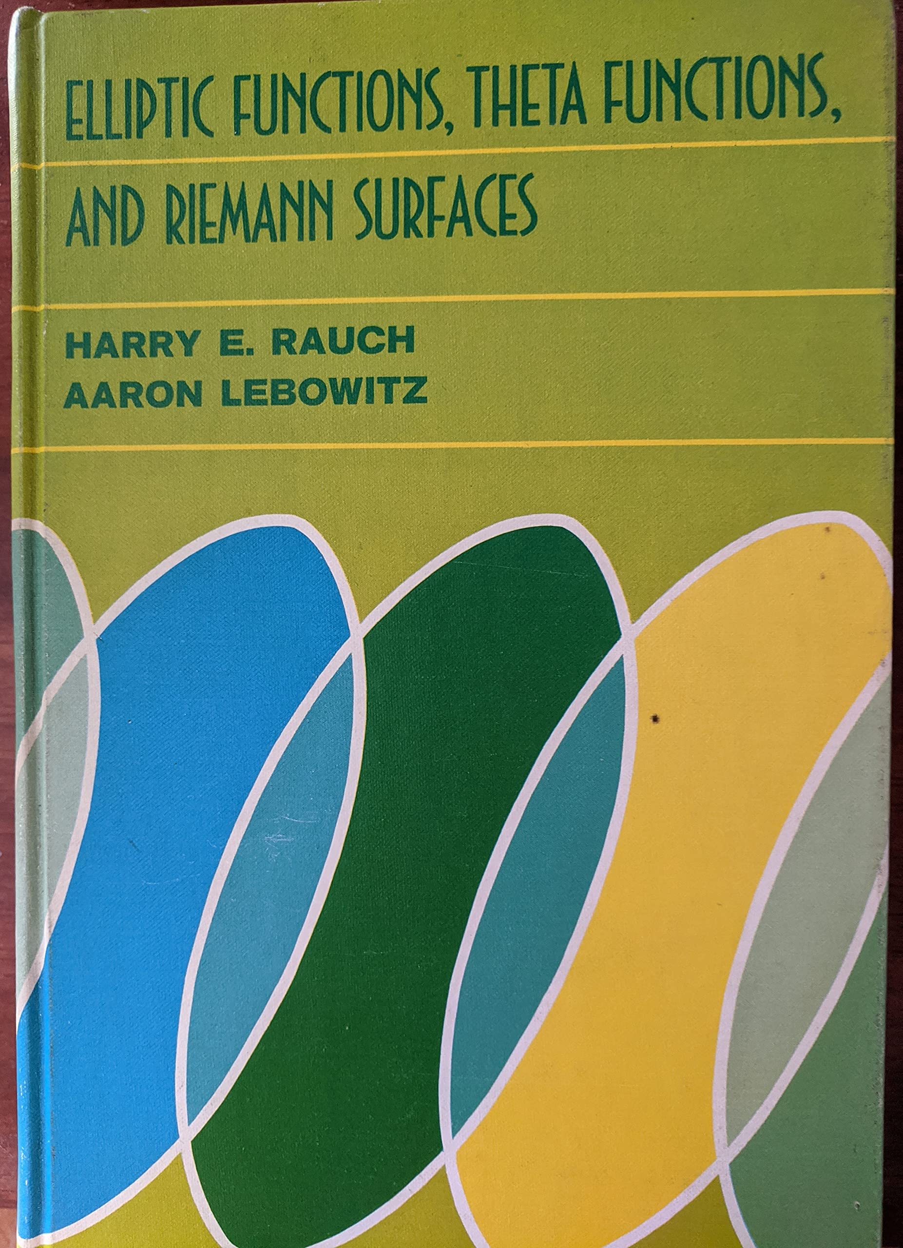 Elliptic functions, theta functions, and Riemann surfaces by Harry Ernest Rauch | Goodreads