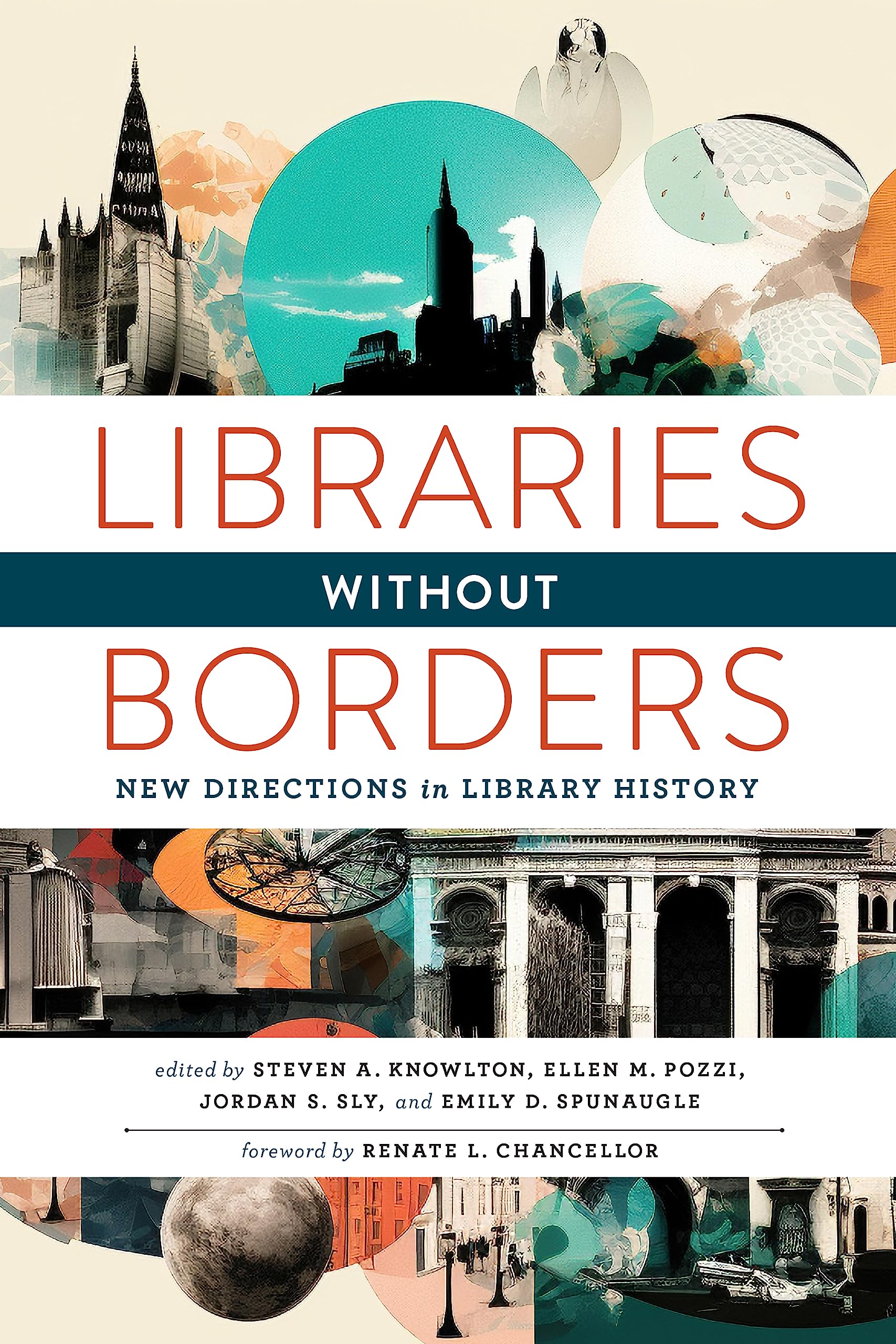 Libraries Without Borders: New Directions in Library History by Renate L. Chancellor | Goodreads